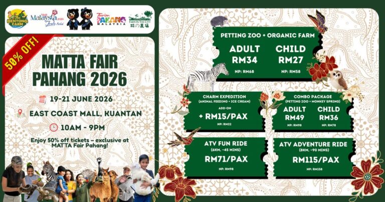 MATTA Fair Pahang 2026 – Enjoy 50% OFF Admission Tickets at The Bentong ...